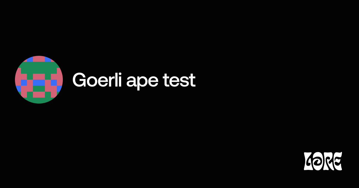 Goerli ape test